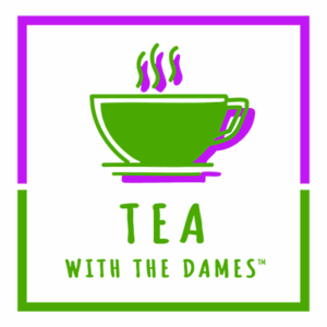 Tea Shoppe - Tea with the Dames